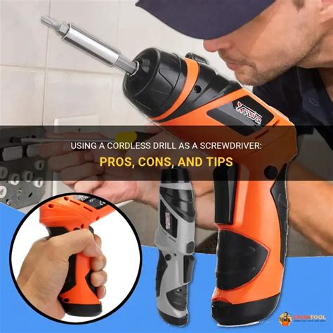 Using A Cordless Drill As A Screwdriver Pros Cons And Tips Shuntool