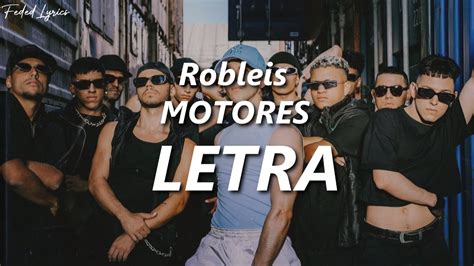 Robleis MOTORES LETRA YouTube