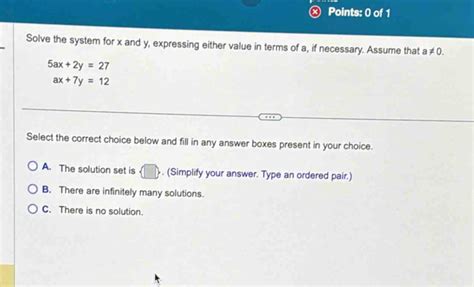 Solved Points 0 Of 1 Solve The System For X And Y Expressing Either