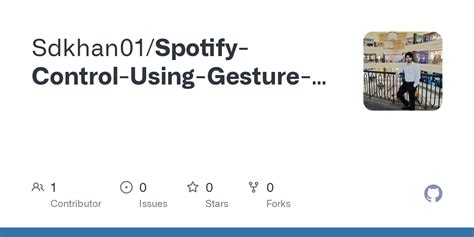 Github Sdkhan01spotify Control Using Gesture Project