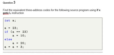 Solved Question 3 Find The Equivalent Three Address Codes