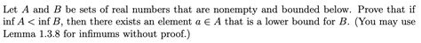 solved let a and b be sets of real numbers that are nonempty