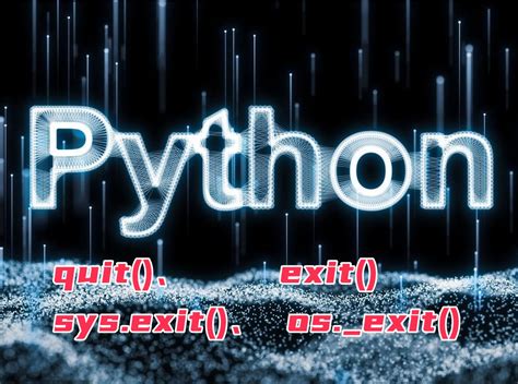 Python Quit Exit Sys Exit Os Exit