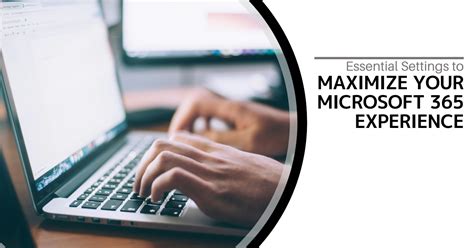 Essential Settings to Maximize Your Microsoft 365 Experience - Sound Computers | Westbrook, CT