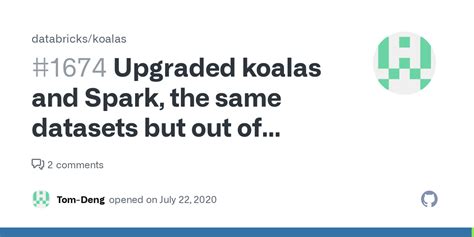 upgraded koalas and spark the same datasets but out of memoy · issue