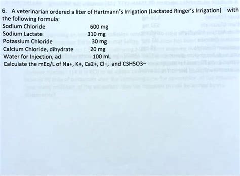 A Veterinarian Ordered A Liter Of Hartmanns Irrigation Lactated