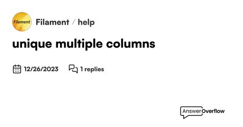 Unique Multiple Columns Filament