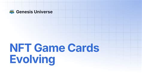 Nft Game Cards Evolving Genesis Universe