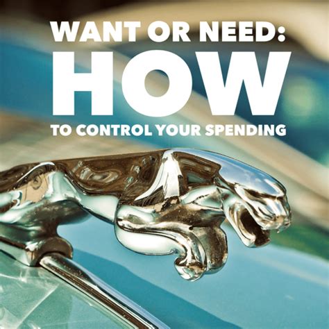 Want Or A Need How To Control Your Spending