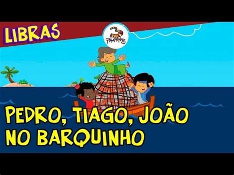 Pedro Tiago João no barquinho em Libras 3Palavrinhas Volume 4 YouTube Louvor infantil