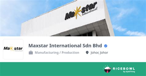 Working At Maxstar International Sdn Bhd Company Profile