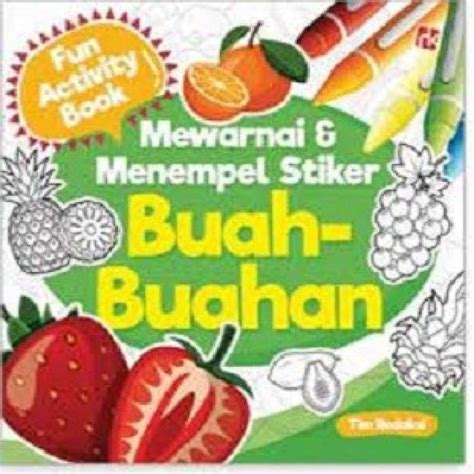 Jual FUN ACTIVITY BOOK MEWARNAI DAN MENEMPEL STIKER BUAH BUAHAN Di