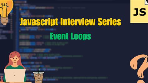 Javascript Event Loop A Deep Dive With Examples 2024 Buzzing Blogs
