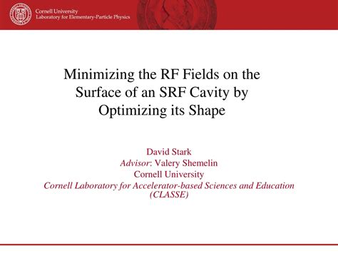 Ppt Optimizing Srf Cavity Shape To Minimize Rf Fields Powerpoint Presentation Id9121156
