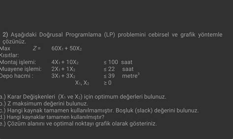 Solved Aşağıdaki Doğrusal Programlama LP problemini Chegg