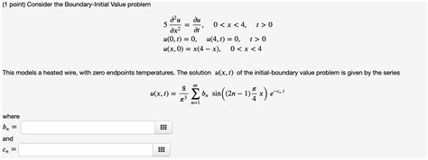 solved 1 point consider the boundary initial value problem