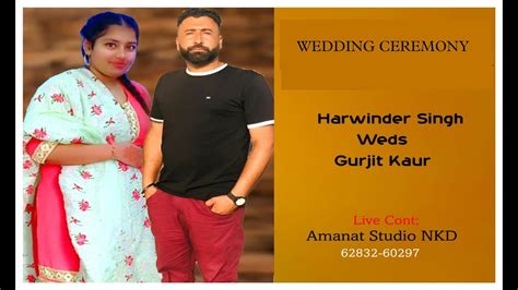 🔴live Wedding Ceremony Harwinder Singh And Gurjit Kaur Youtube