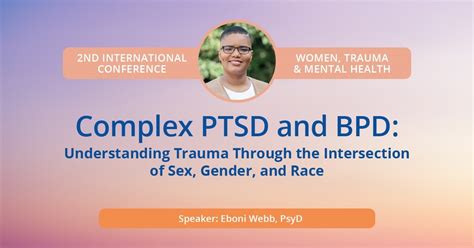 Complex Ptsd And Bpd Understanding Trauma Through The Intersection Of