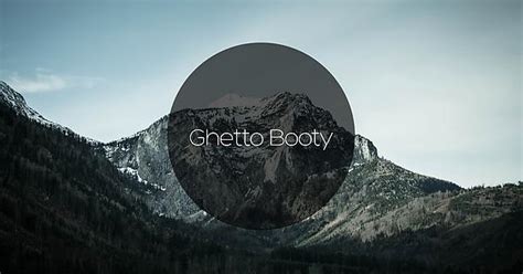 From The Mix Of Offensive Backgrounds And Boredom I Bring To You Ghetto Booty Imgur