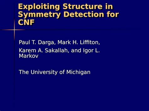 Ppt Exploiting Structure In Symmetry Detection For Cnf Dokumentips