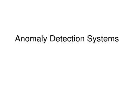 Ppt Anomaly Detection Systems Powerpoint Presentation Free Download Id5443238
