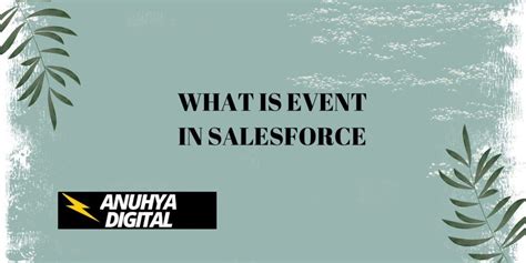 Anuhya Digital On Linkedin What Is Event In Salesforce
