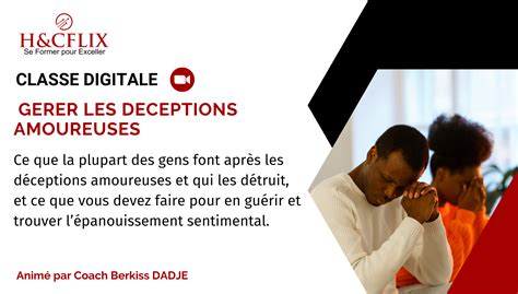 Classe Digitale Gérer Les Déceptions Amoureuses Handc Digital