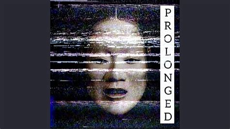Prolonged - YouTube