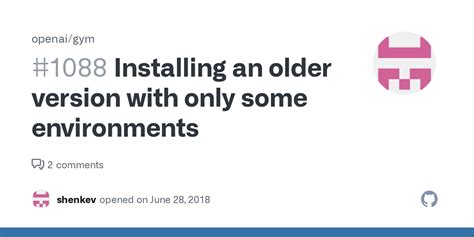 installing an older version with only some environments · issue 1088