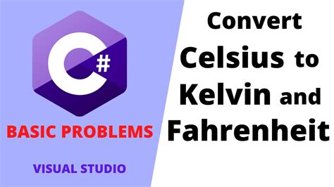 7 C Program To Convert From Celsius Degrees To Kelvin And Fahrenheit Youtube
