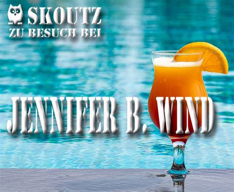 Zu Besuch Bei Jennifer B Wind Skoutz