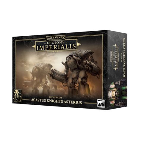 Legions Imperialis Acastus Knights Asterius Kaufen 3799
