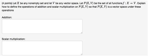 Get Answer Let X Be Any Nonempty Set And Let V Be Any Vector Space