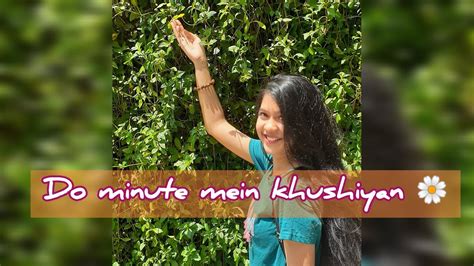 Do Minute Mein Khushiyan Cover By Deepanwita Youtube