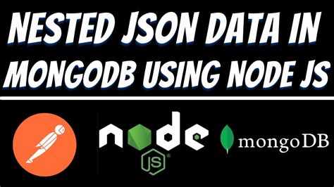 Store Nested Json Document In Mongodb Using Node Js And Postman Tutorial Youtube