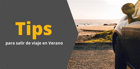 Tips Para Salir De Viaje En Verano Area365
