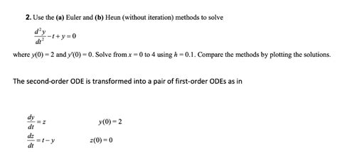 Solved Use The A Euler And B Heun Without Iteration Chegg