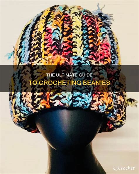 The Ultimate Guide To Crocheting Beanies Cycrochet