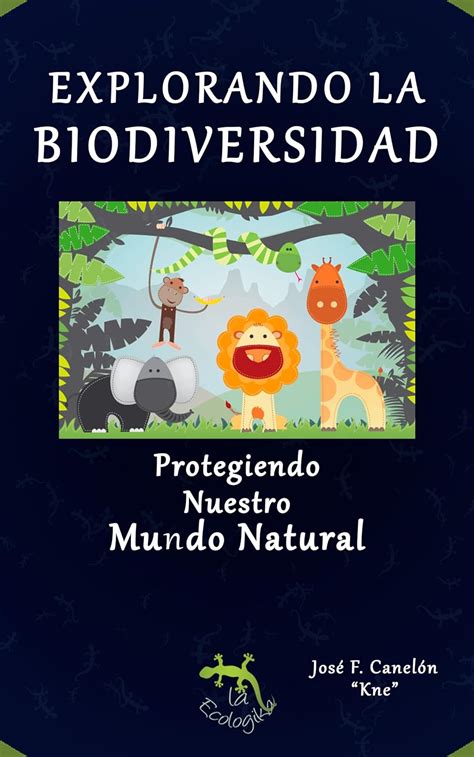 Amazon Explorando La Biodiversidad Protegiendo Nuestro Mundo