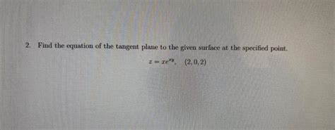 Solved Find The Equation Of The Tangent Plane To The Chegg