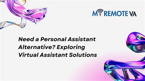 Need A Personal Assistant Alternative Exploring Virtual Assistant