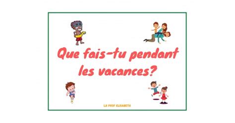 Que Fais Tu Pendant Les Vacances
