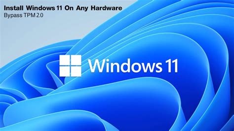 Install Windows 11 On Any Hardware Bypass Windows 11 Tpm