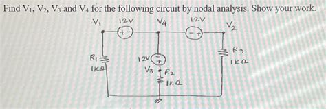 Solved Find V1,V2,V3 ﻿and V4 ﻿for the following circuit by | Chegg.com