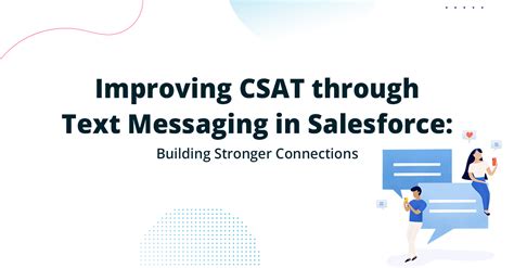 Gauging And Improving Csat With Text Messaging In Salesforce