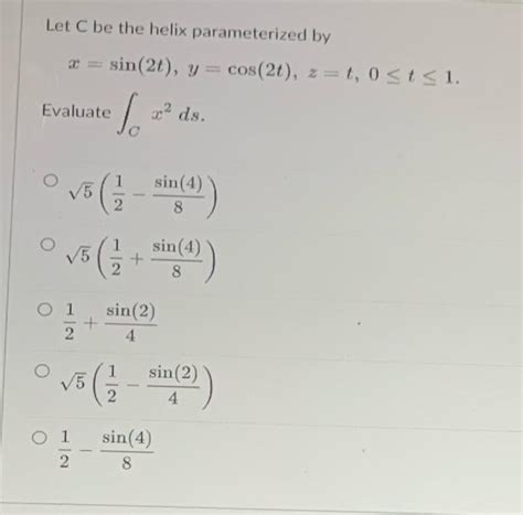 solved let c be the helix parameterized by x sin 26 y
