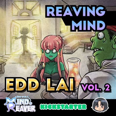 Mind Reaving Edd Lai Vol 2 R Howtobeamindreaver
