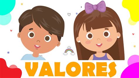 Los Valores Para Niños ¿quÉ Son ¿cuÁles Son 5 Ejemplos 💥 Resumen