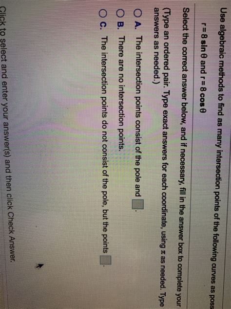 solved use algebraic methods to find as many intersection