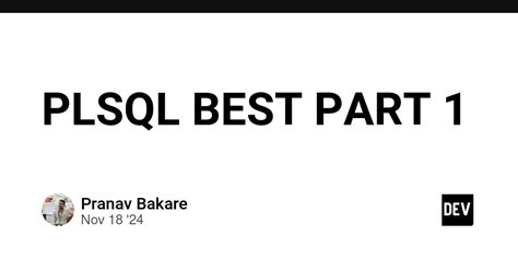 Plsql Best Part 1 Dev Community
